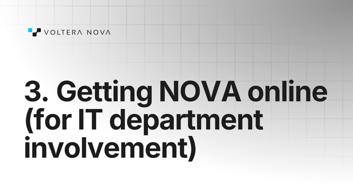 3. Getting NOVA online (for IT department involvement) | NOVA | Voltera ...