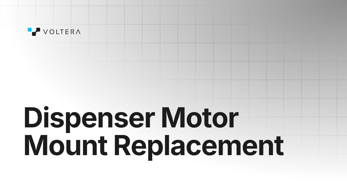 Dispenser Motor Mount Replacement | Repairs | Voltera Docs