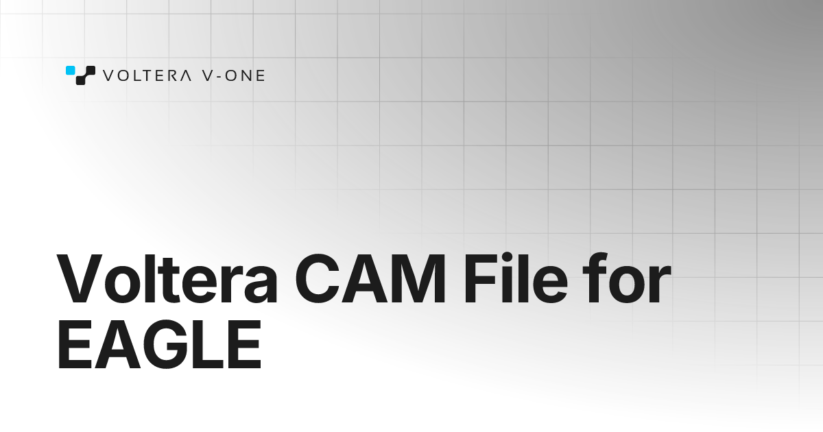 Voltera CAM File for EAGLE | Voltera Docs