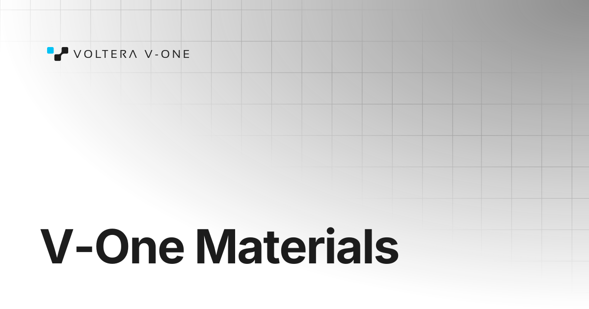 V-One Materials | V-One | Voltera Docs