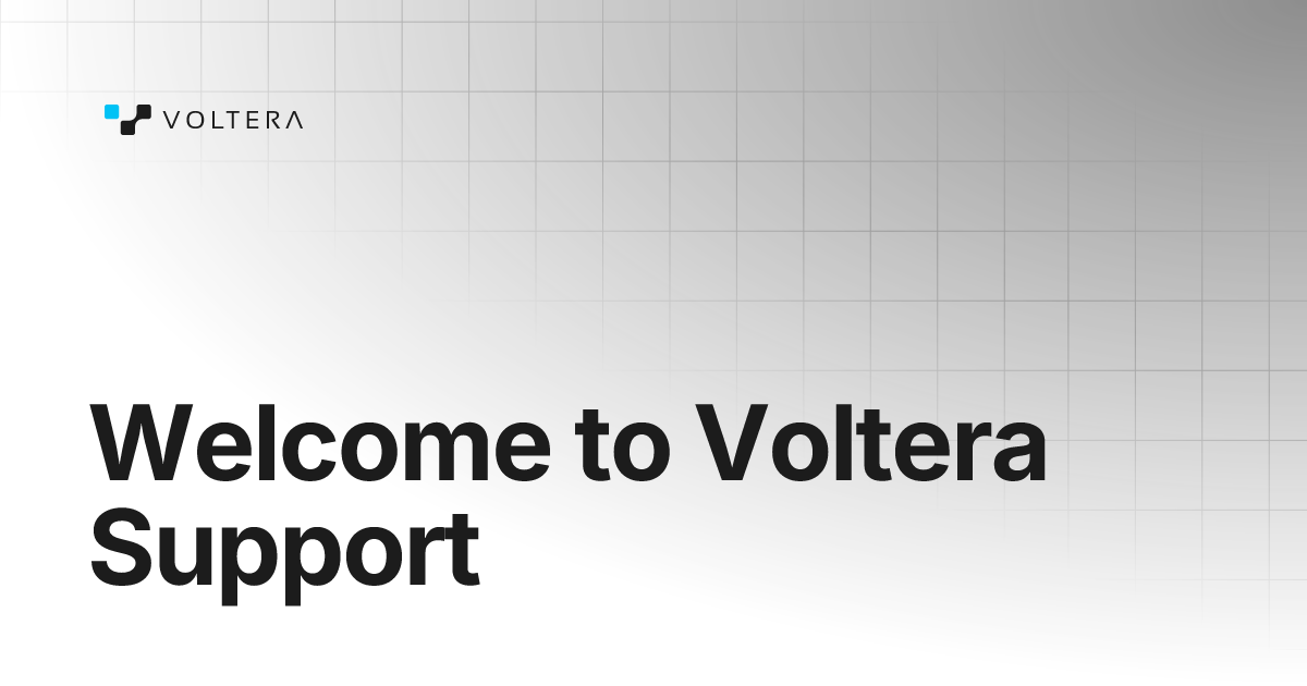 Welcome to Voltera Support | Voltera Docs